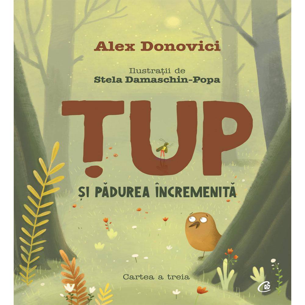 Tup si padurea incremenita CARTEA A TREIA - Alex Donovici , Stela Dama